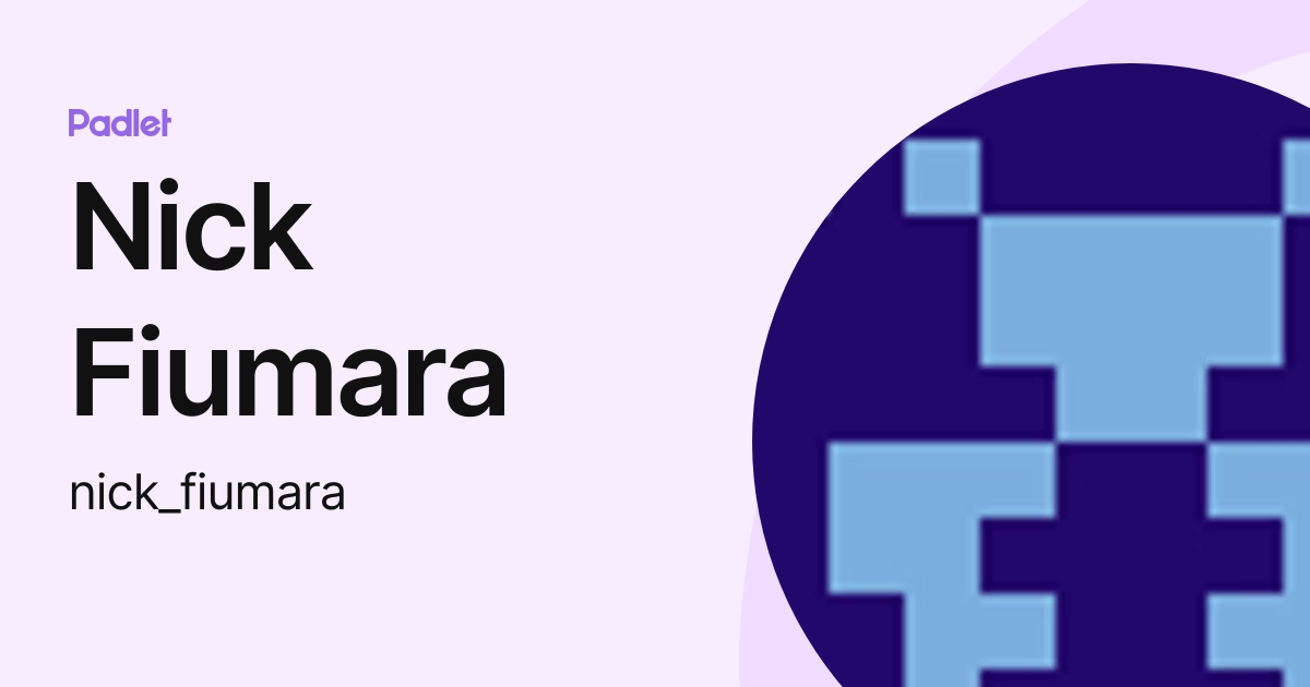 Nick Fiumara (nick_fiumara) profile | Padlet