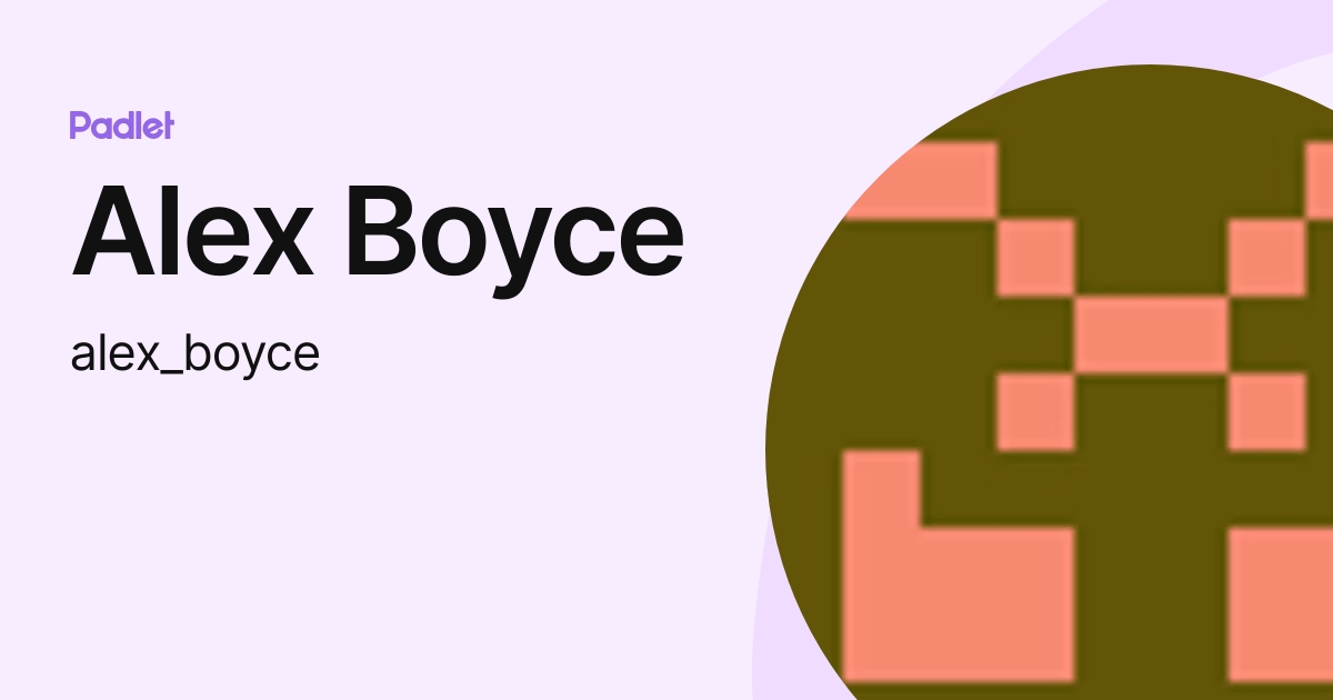 Alex Boyce (alex_boyce) profile | Padlet