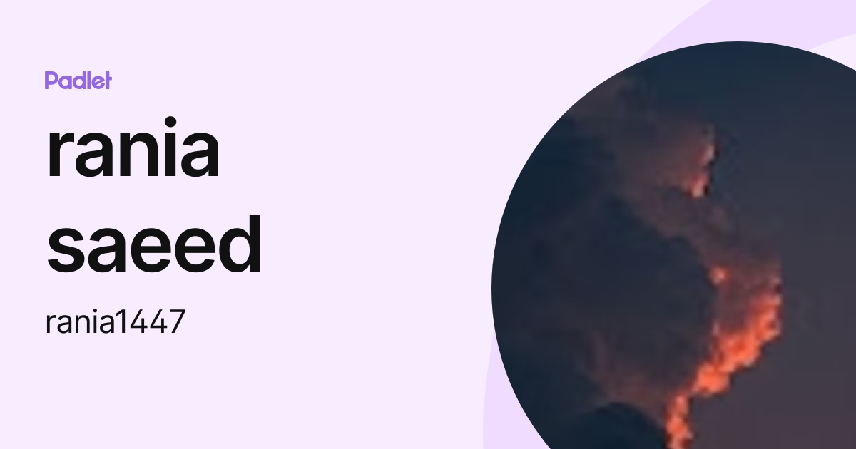 rania saeed (rania1447) profile | Padlet