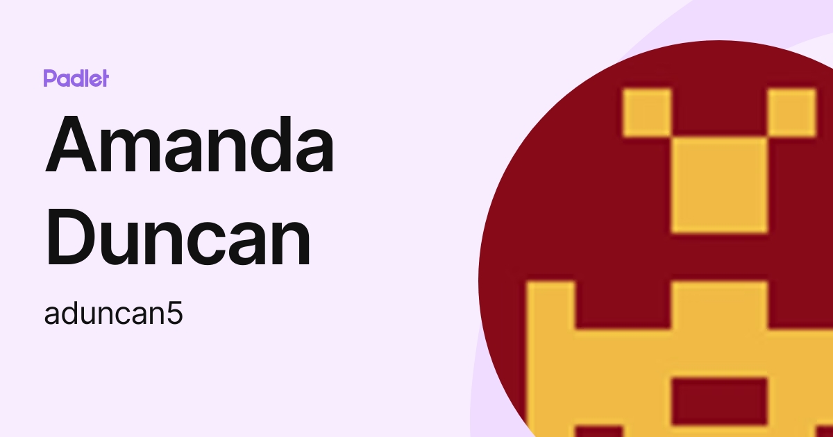 Amanda Duncan (aduncan5) profile | Padlet
