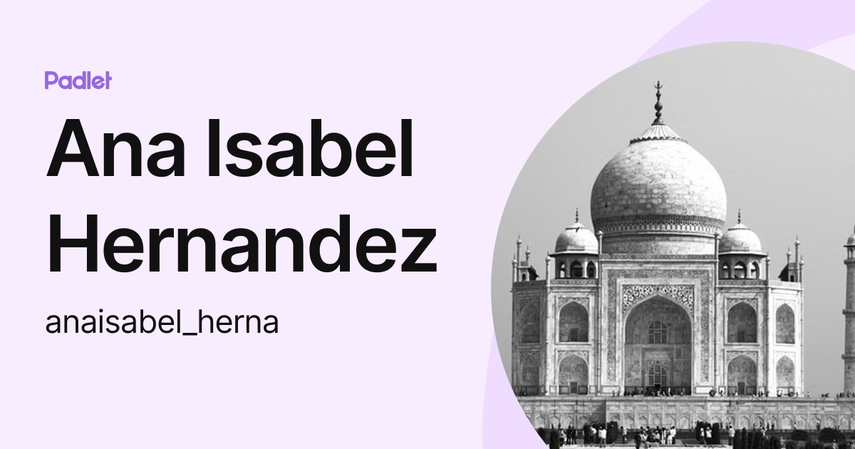 Ana Isabel Hernandez (anaisabel_herna) profile | Padlet