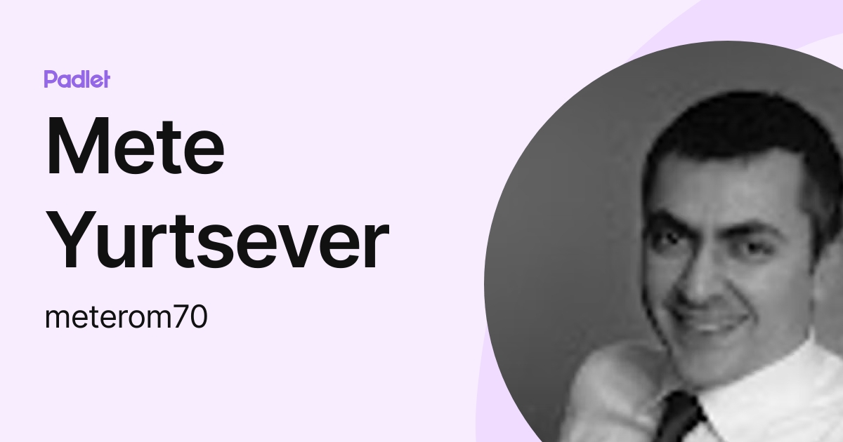 Mete Yurtsever (meterom70) profile | Padlet