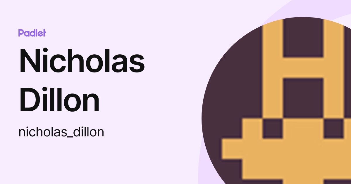 Nicholas Dillon (nicholas_dillon) profile | Padlet