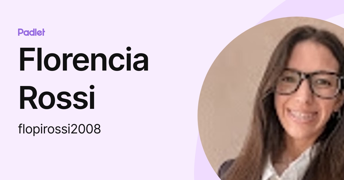 Florencia Rossi (flopirossi2008) profile | Padlet
