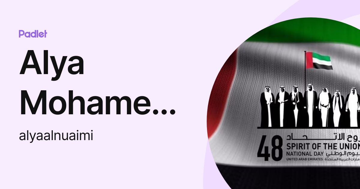 Alya Mohamed Saif Alnuaimi (alyaalnuaimi) profile | Padlet