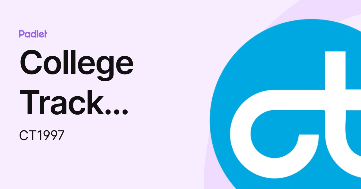 College Track (CT1997) profile | Padlet