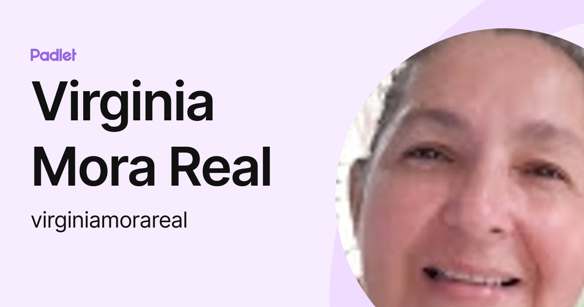 Virginia Mora Real (virginiamorareal) profile | Padlet