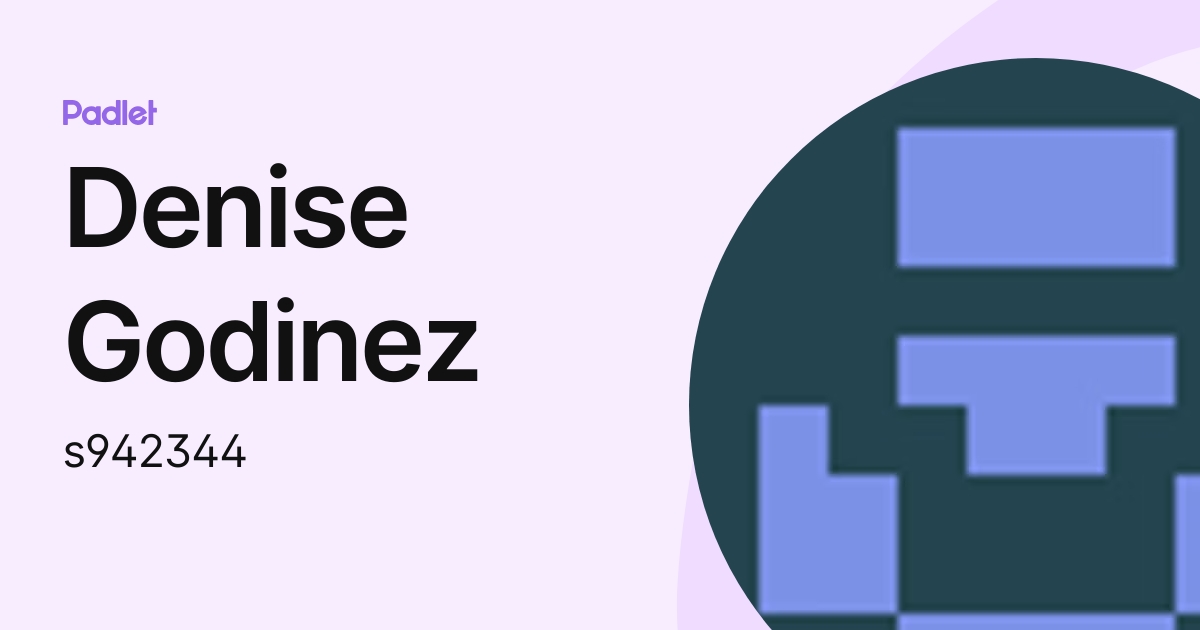 Denise Godinez (s942344) profile | Padlet