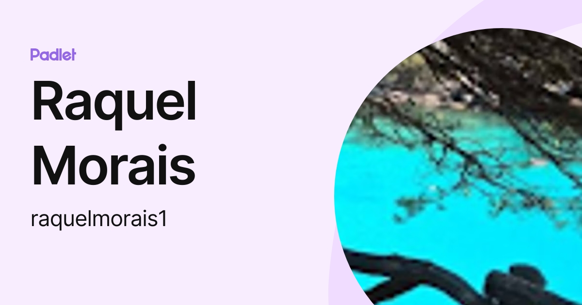 Raquel Morais (raquelmorais1) profile | Padlet