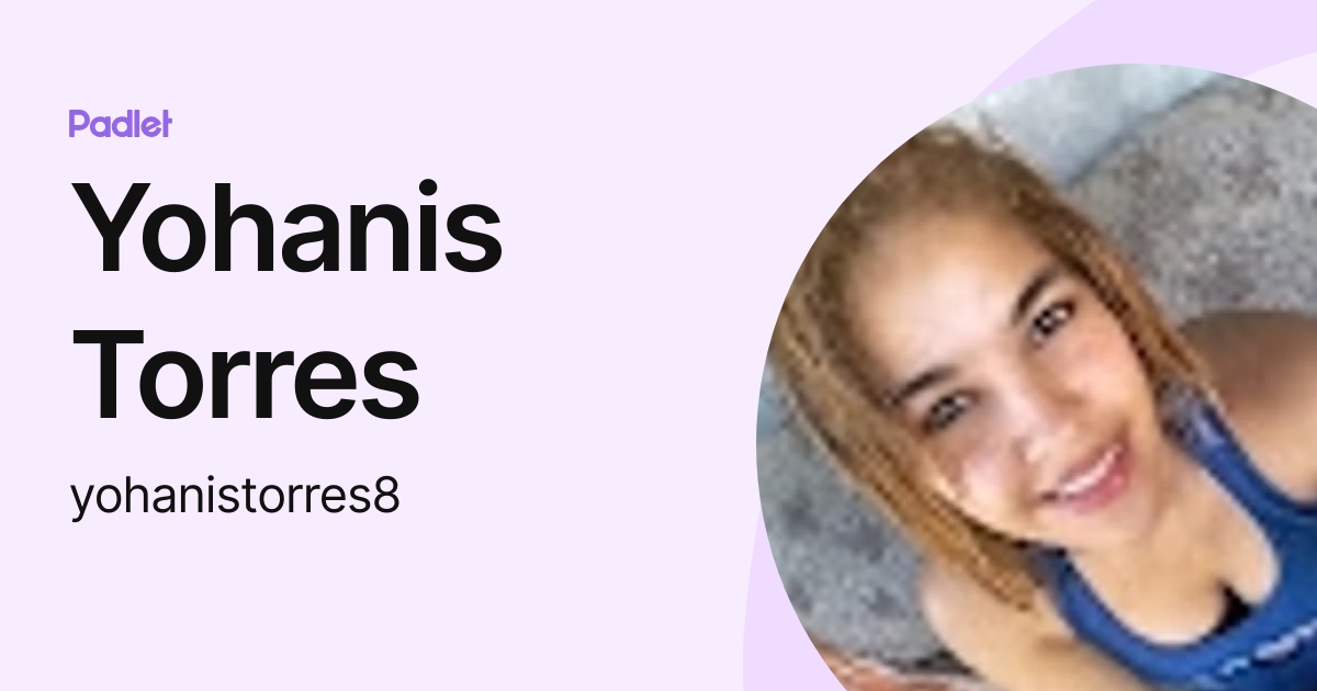 Yohanis Torres (yohanistorres8) profile | Padlet