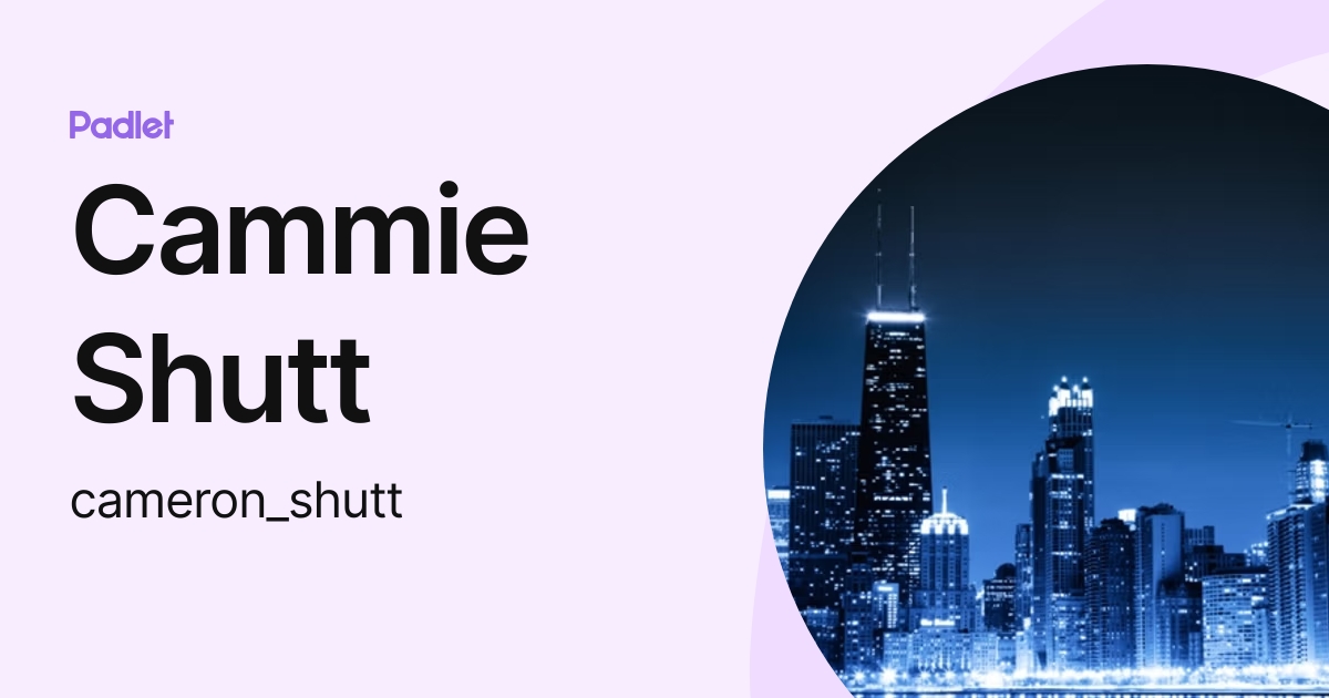 Cammie Shutt (cameron_shutt) profile | Padlet