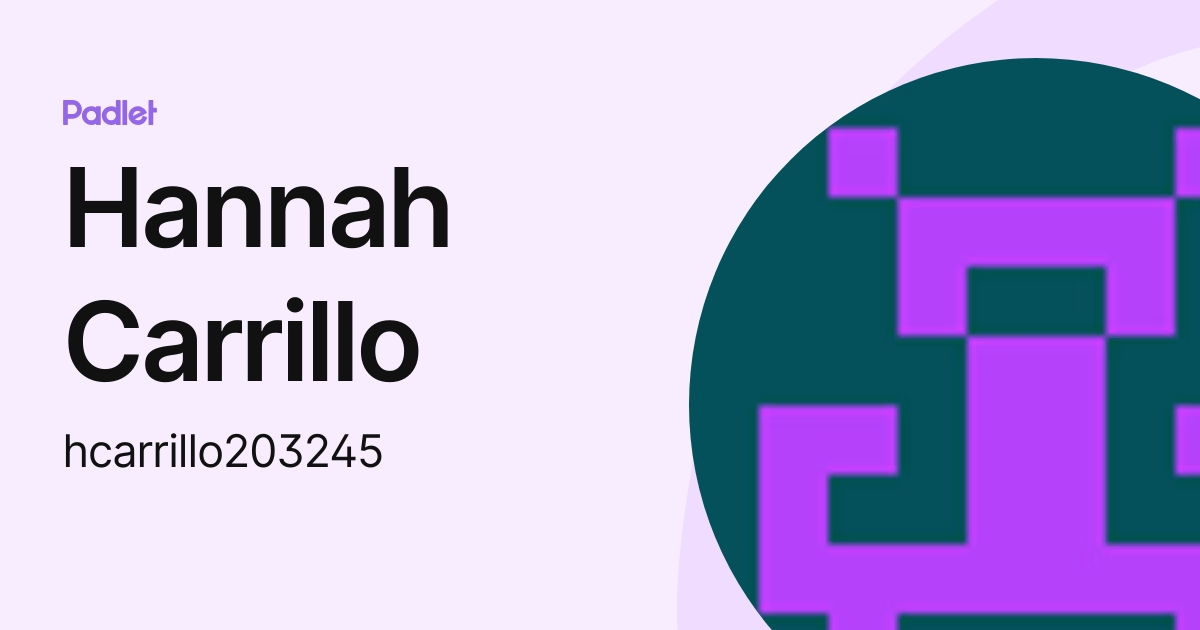 Hannah Carrillo (hcarrillo203245) profile | Padlet