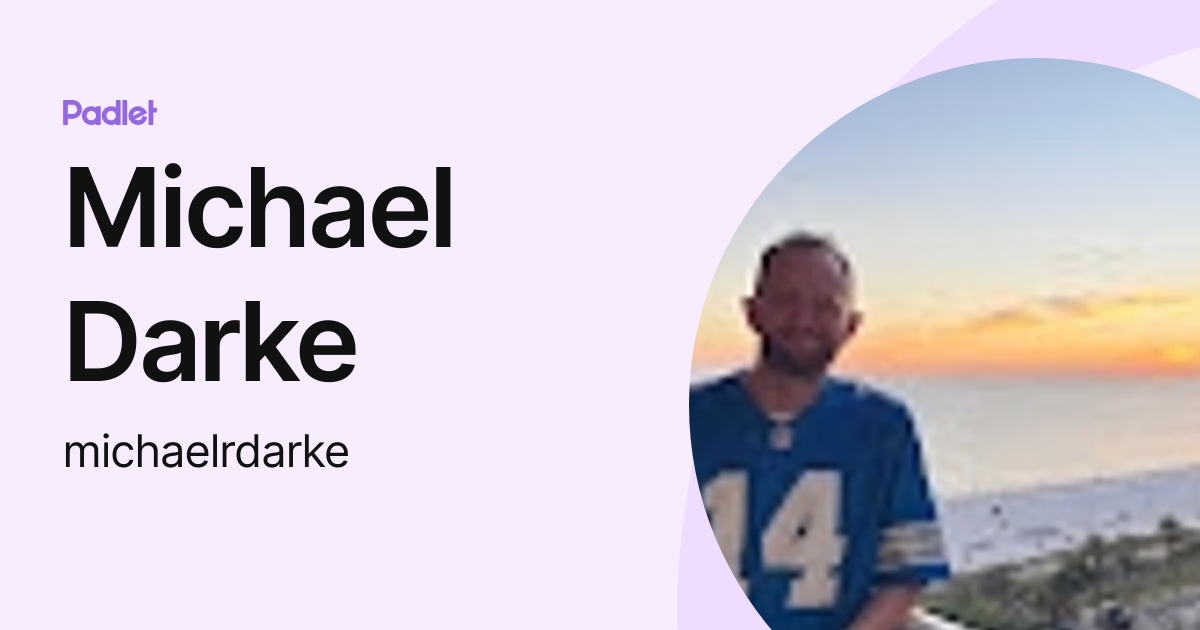 Michael Darke (michaelrdarke) profile | Padlet