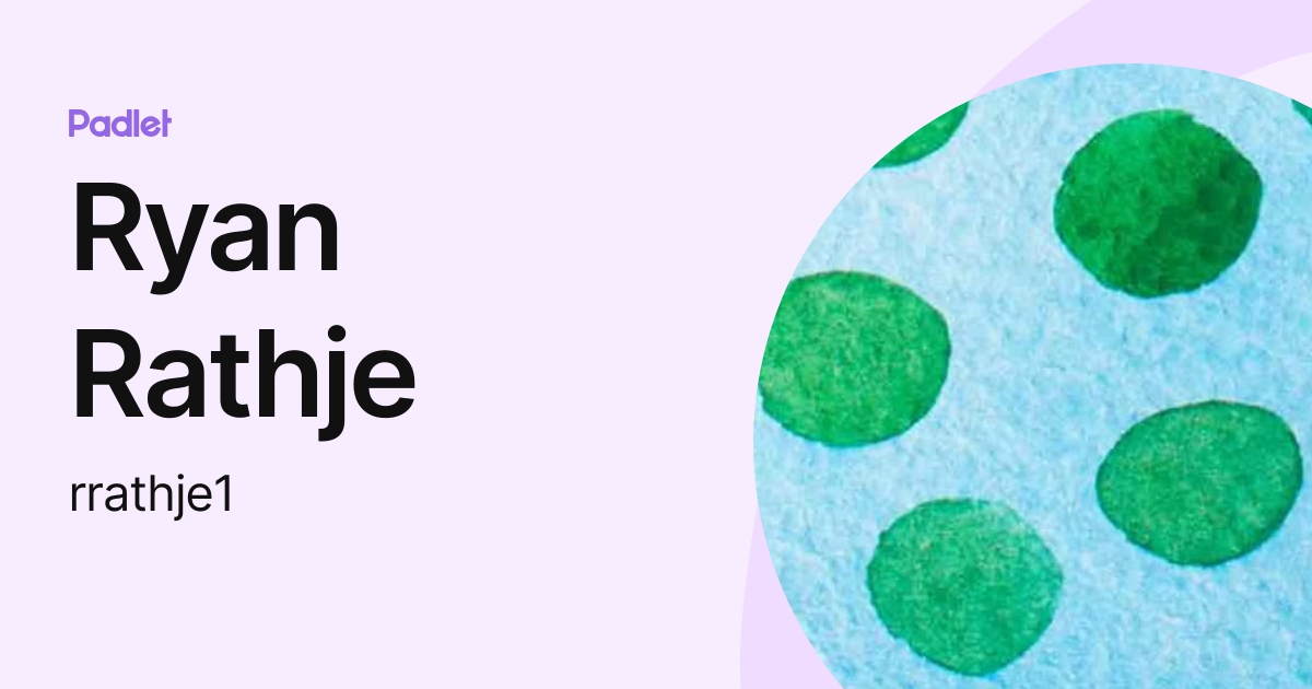 Ryan Rathje (rrathje1) profile | Padlet
