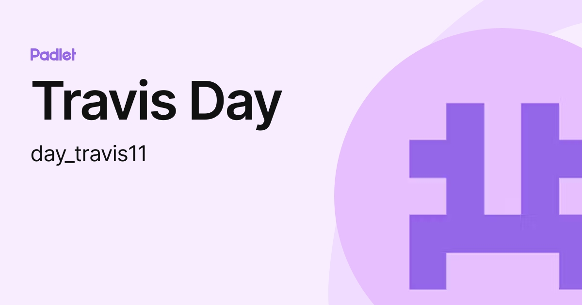 Travis Day (day_travis11) profile | Padlet