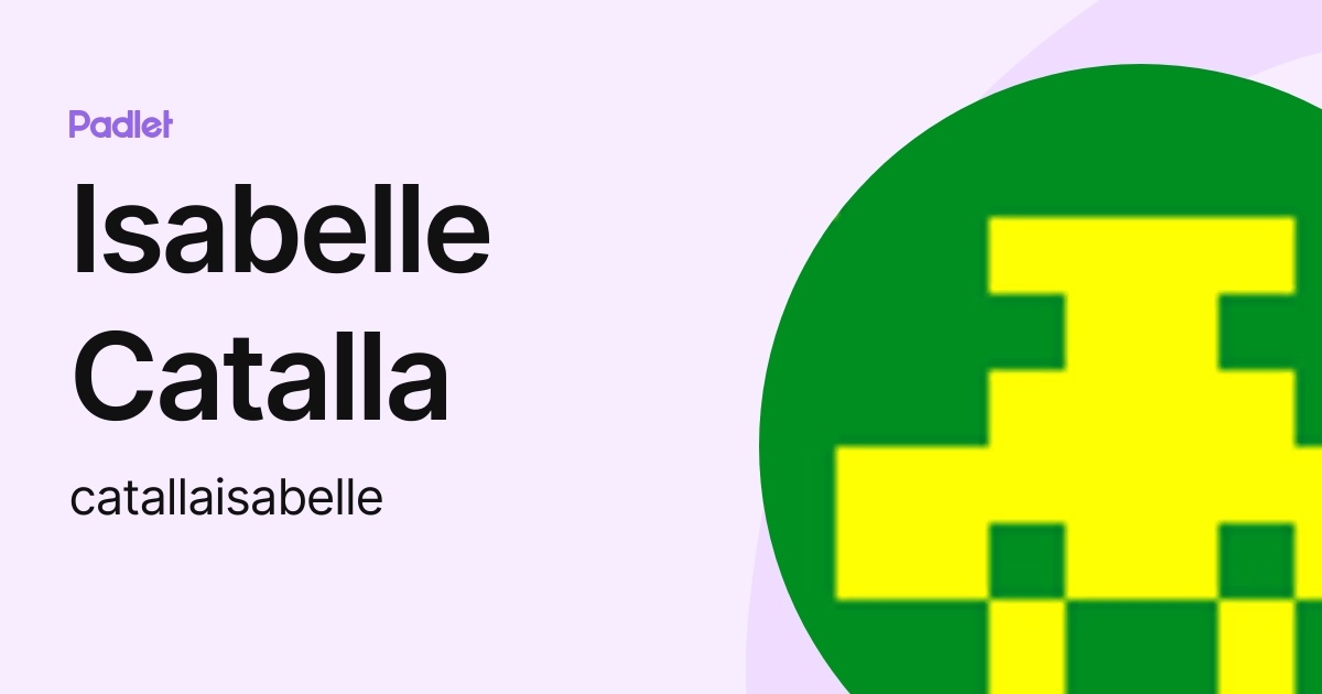 Isabelle Catalla (catallaisabelle) profile | Padlet