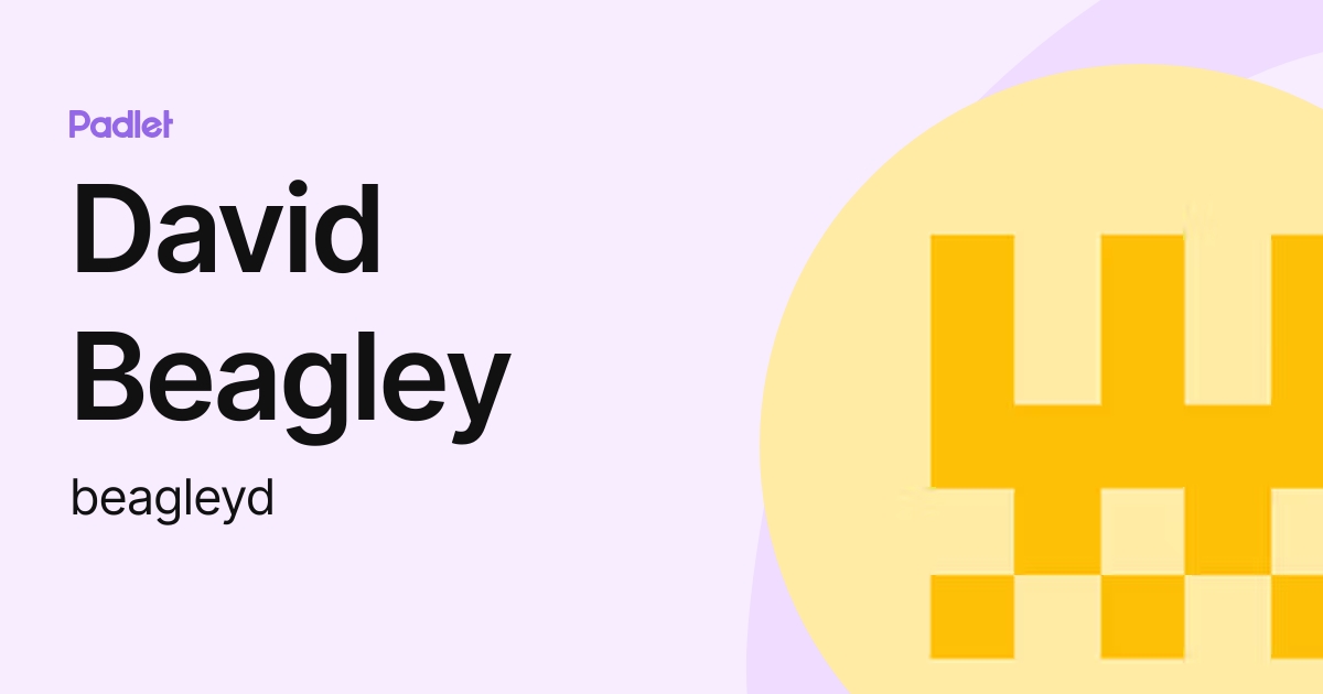 David Beagley (beagleyd) profile | Padlet