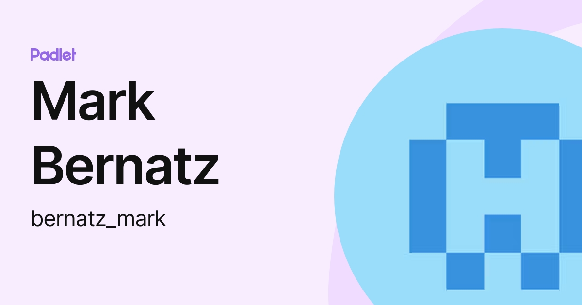 Mark Bernatz (bernatz_mark) profile | Padlet