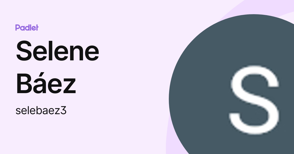 Selene Báez (selebaez3) profile | Padlet