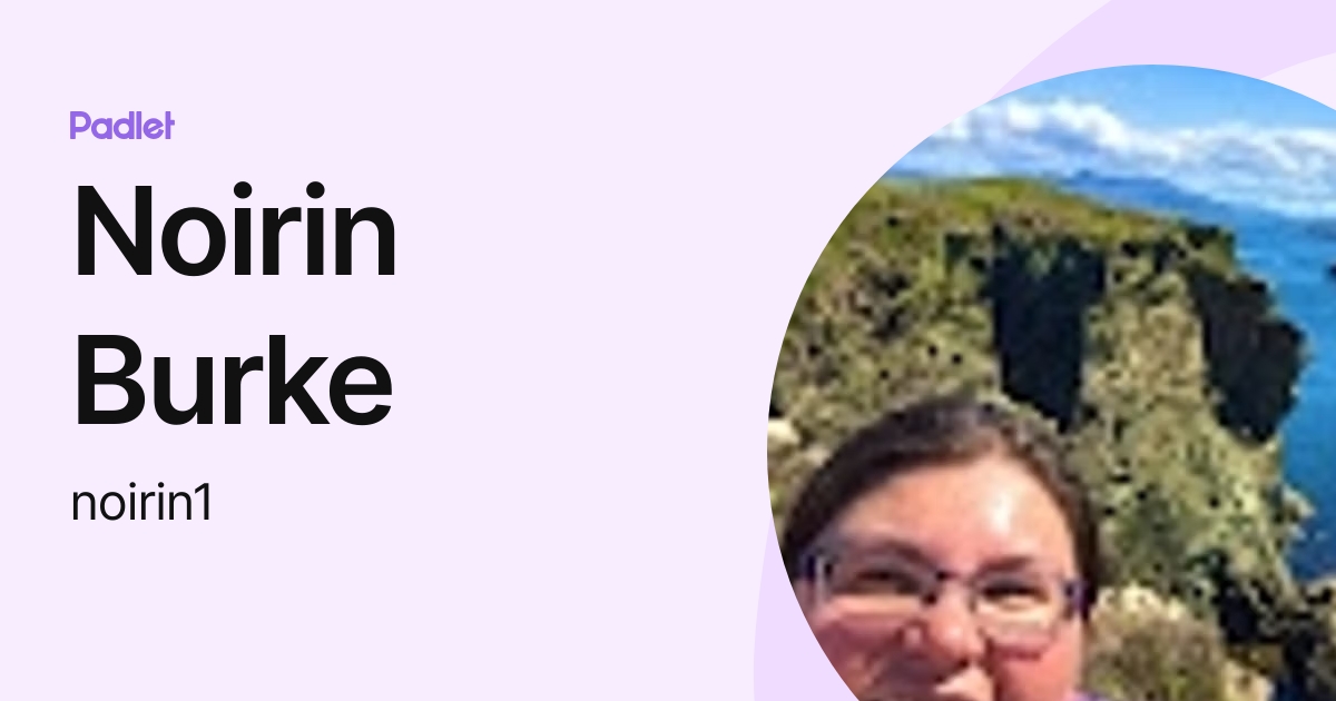 Noirin Burke (noirin1) profile | Padlet