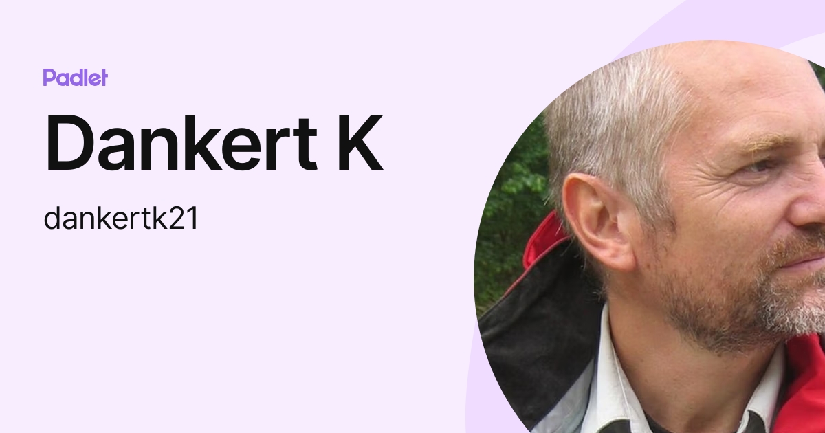 Dankert K (dankertk21) profile | Padlet