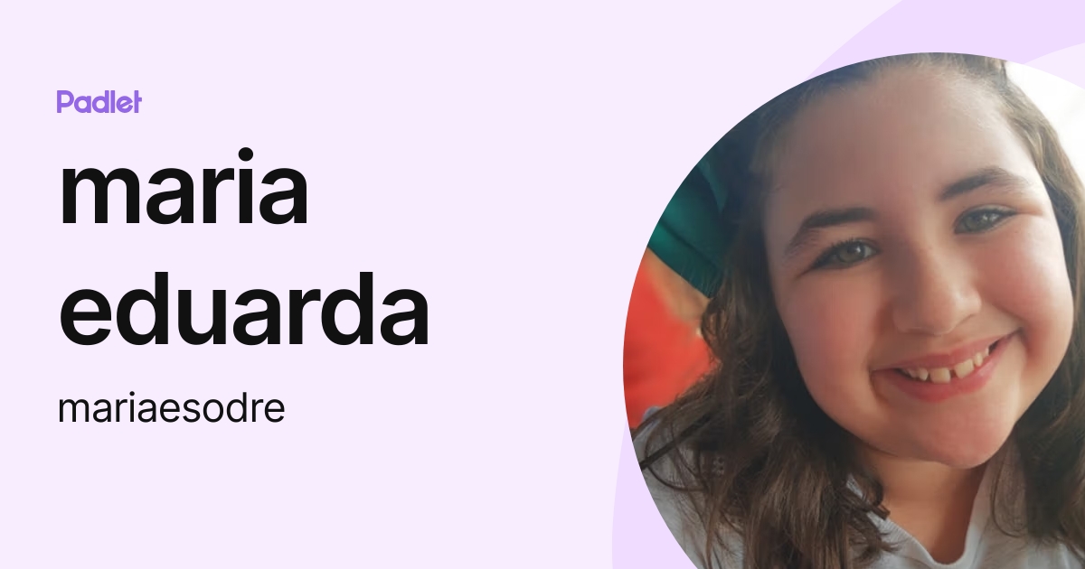 maria eduarda (mariaesodre) profile | Padlet