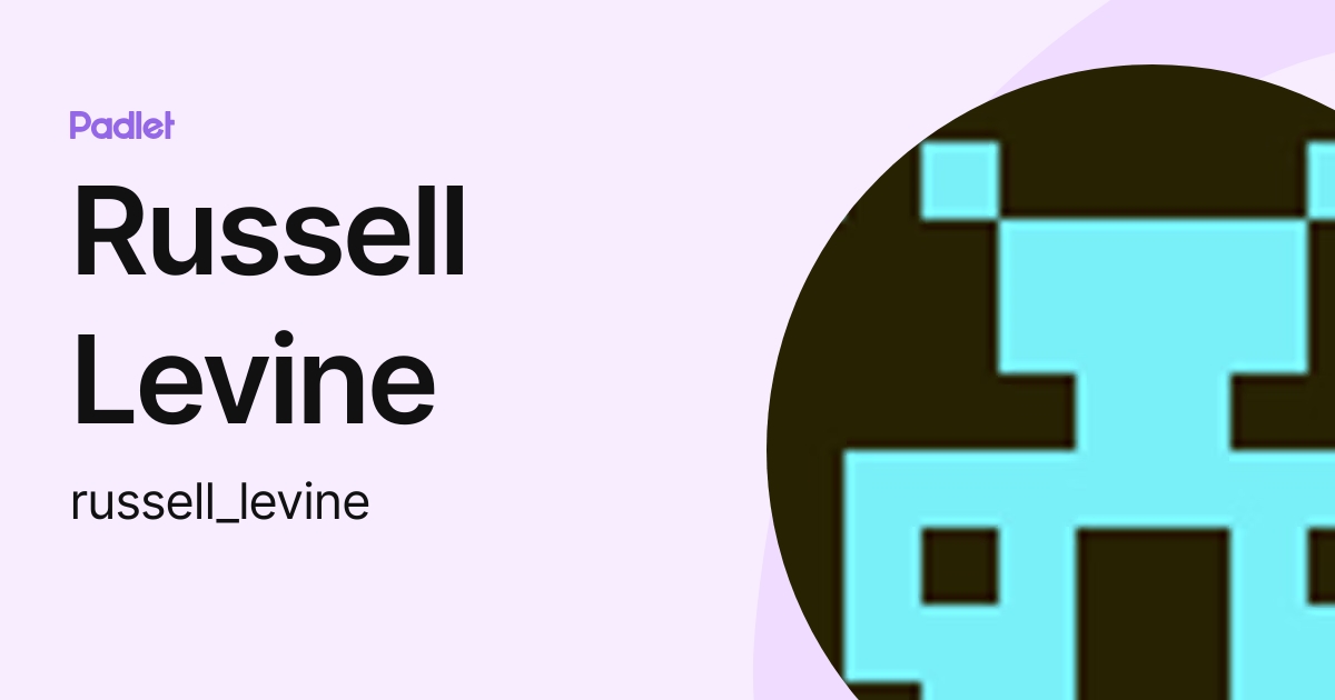 Russell Levine (russell_levine) profile | Padlet