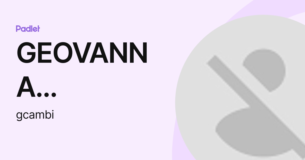 GEOVANNA CRISTINA AMBI PALACIOS (gcambi) profile | Padlet