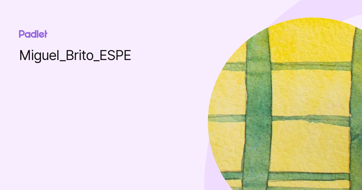 Miguel_Brito_ESPE profile | Padlet