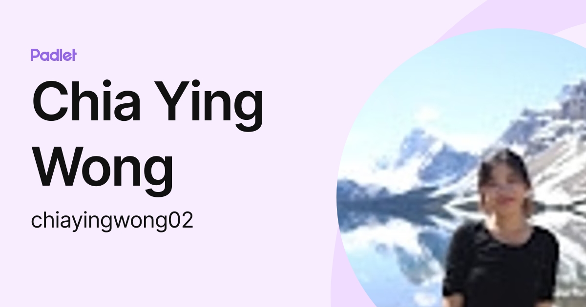Chia Ying Wong (chiayingwong02) profile | Padlet