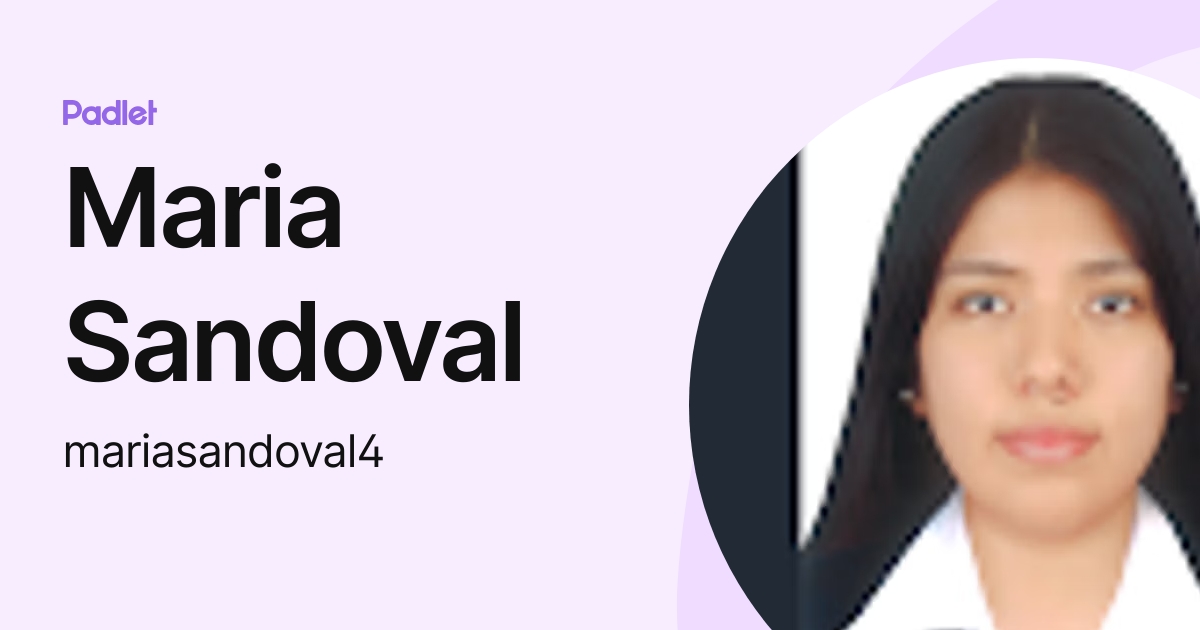 Maria Sandoval (mariasandoval4) profile | Padlet