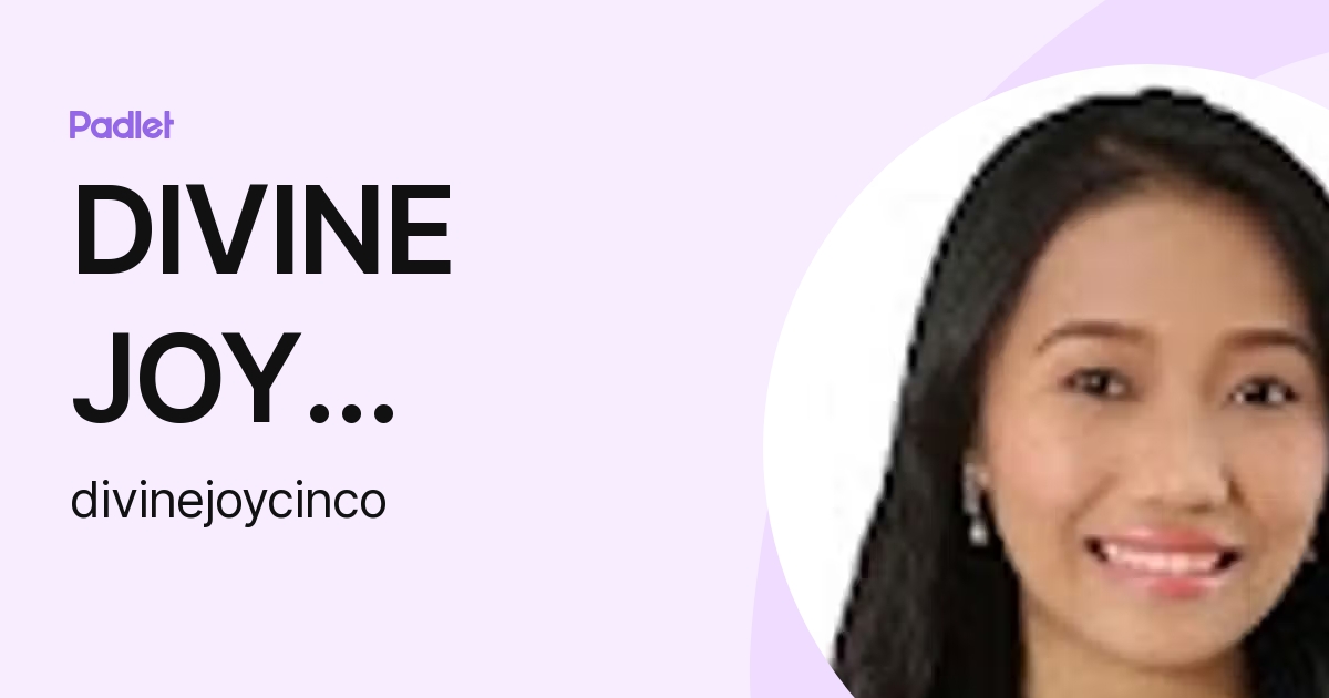 DIVINE JOY CINCO (divinejoycinco) profile | Padlet
