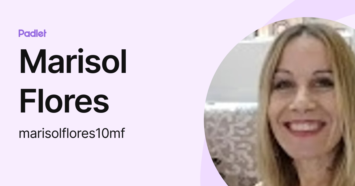 Marisol Flores (marisolflores10mf) profile | Padlet