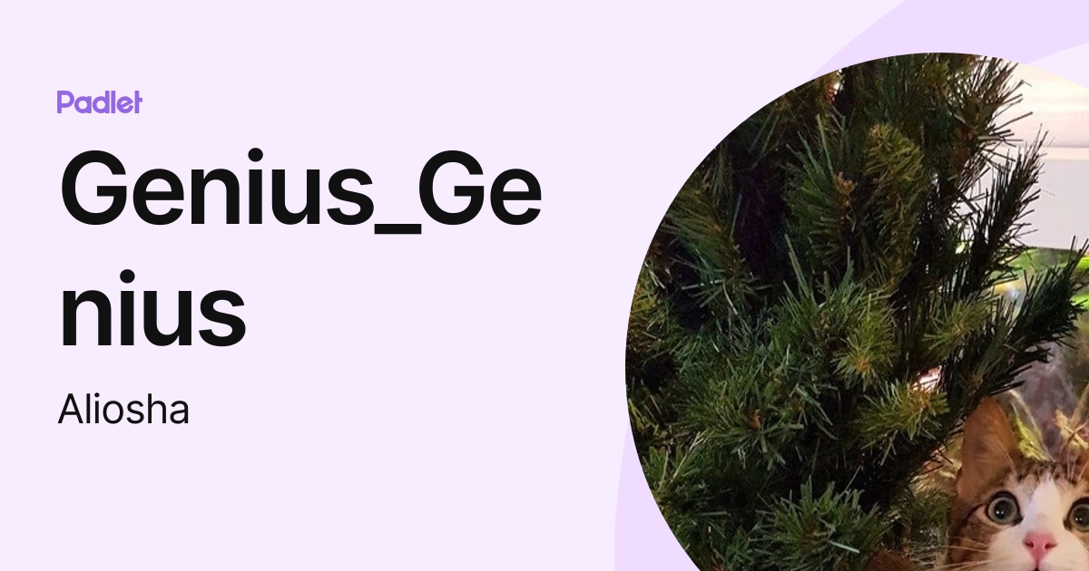 Genius_Genius (Aliosha) profile | Padlet