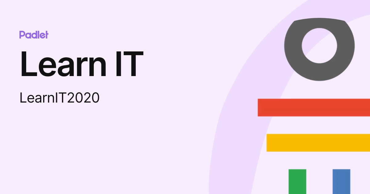 Learn IT (LearnIT2020) profile | Padlet