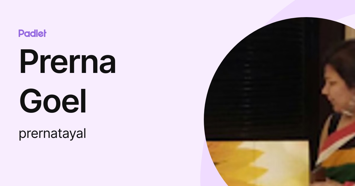 Prerna Goel (prernatayal) profile | Padlet