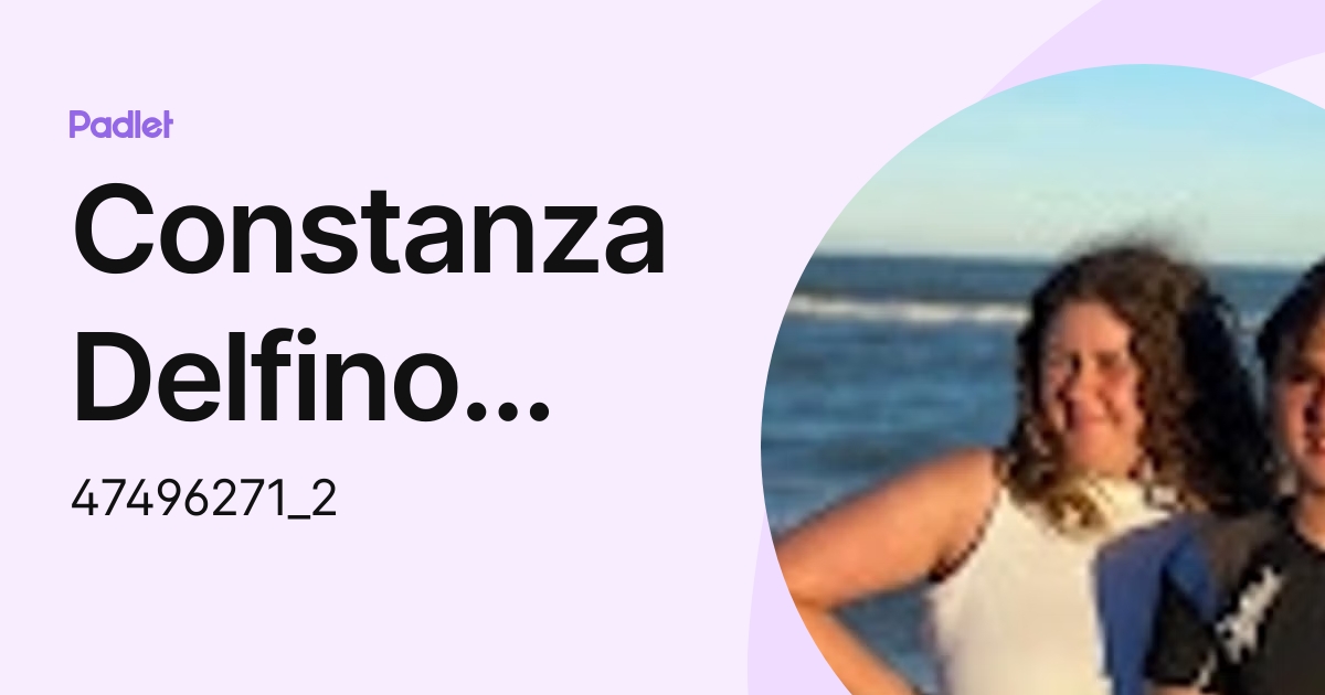 Constanza Delfino Chevallier (47496271) profile | Padlet