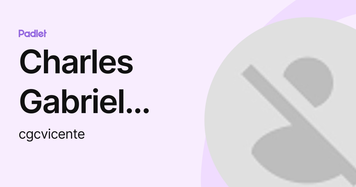 Charles Gabriel Vicente (cgcvicente) profile | Padlet