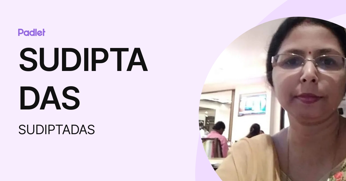 SUDIPTA DAS (SUDIPTADAS) profile | Padlet