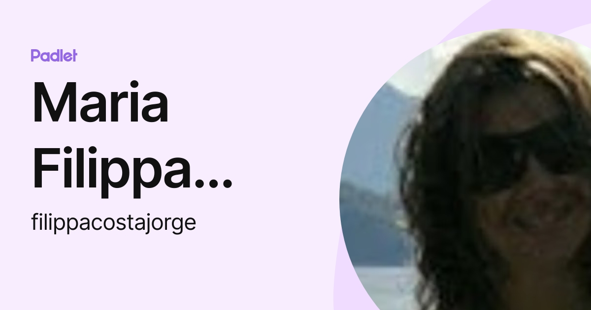Maria Filippa Jorge (filippacostajorge) profile | Padlet