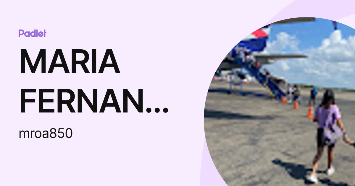 MARIA FERNANDA ROA MUÑOZ (mroa850) profile | Padlet