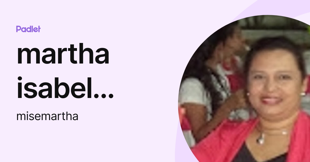 martha isabel sanchez esparza (misemartha) profile | Padlet