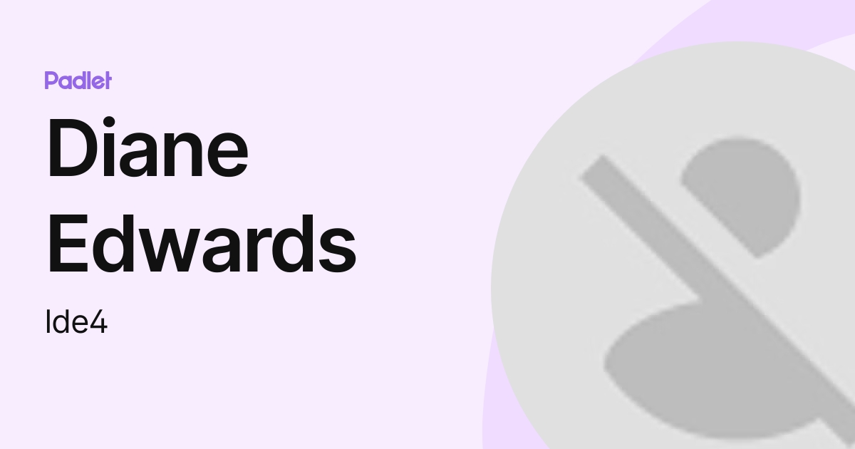 Diane Edwards (lde4) profile | Padlet