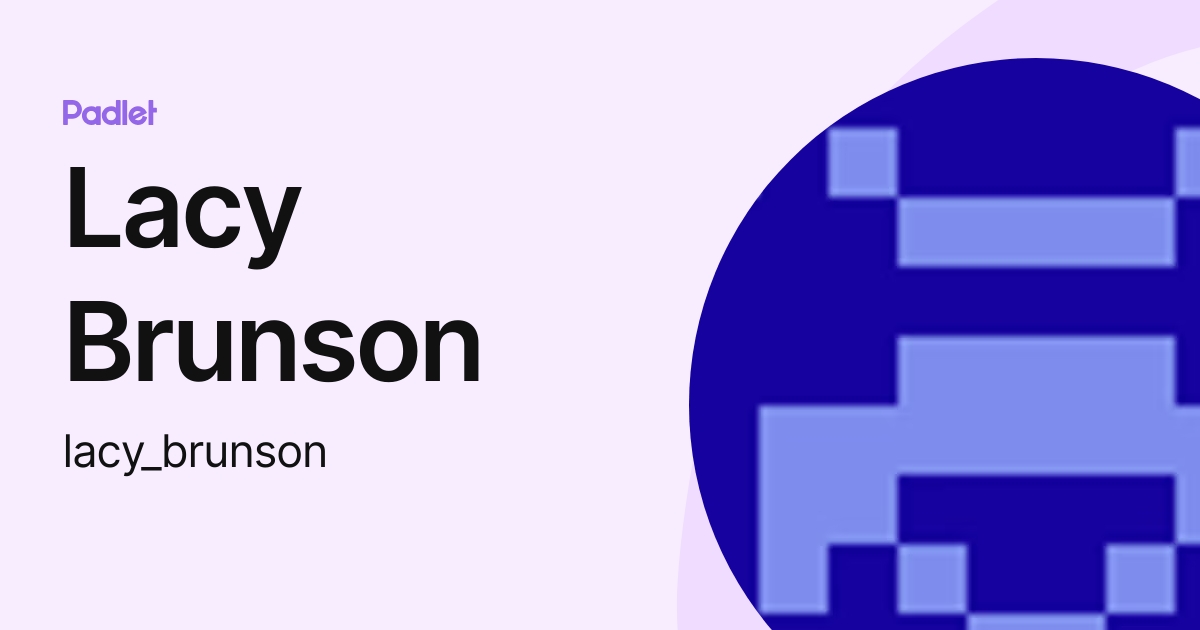 Lacy Brunson (lacy_brunson) profile | Padlet
