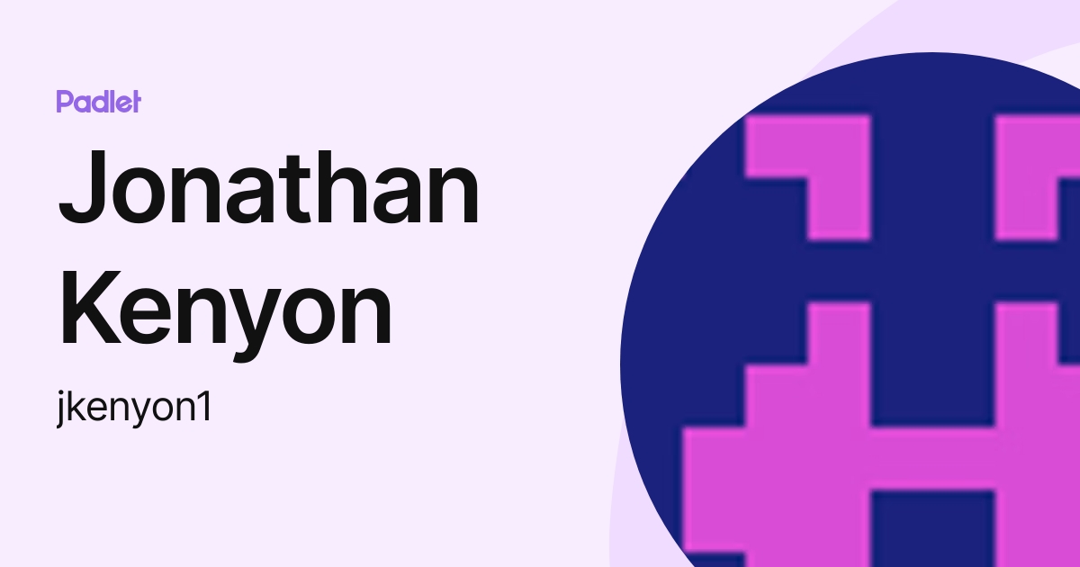 Jonathan Kenyon (jkenyon1) profile | Padlet