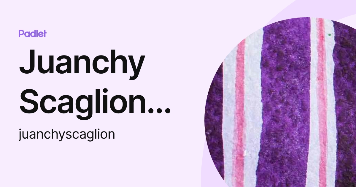 Juanchy Scaglione Ltrc (juanchyscaglion) profile | Padlet