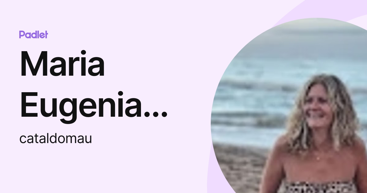 Maria Eugenia Cataldo (cataldomau) profile | Padlet