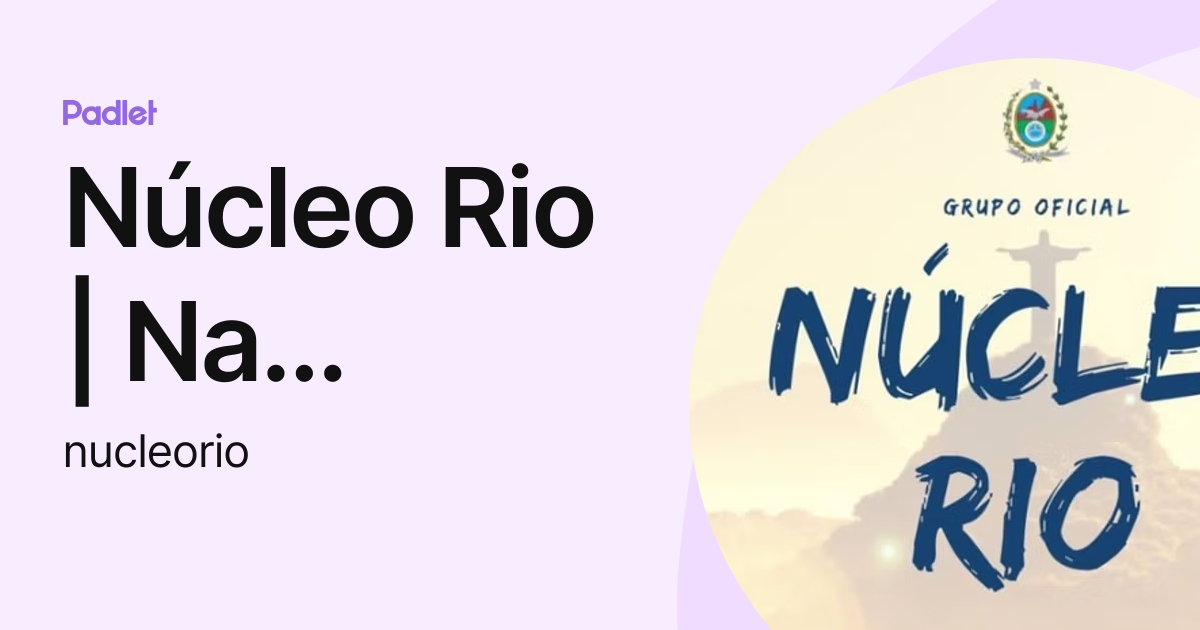 Núcleo Rio | Na Prática (nucleorio) profile | Padlet