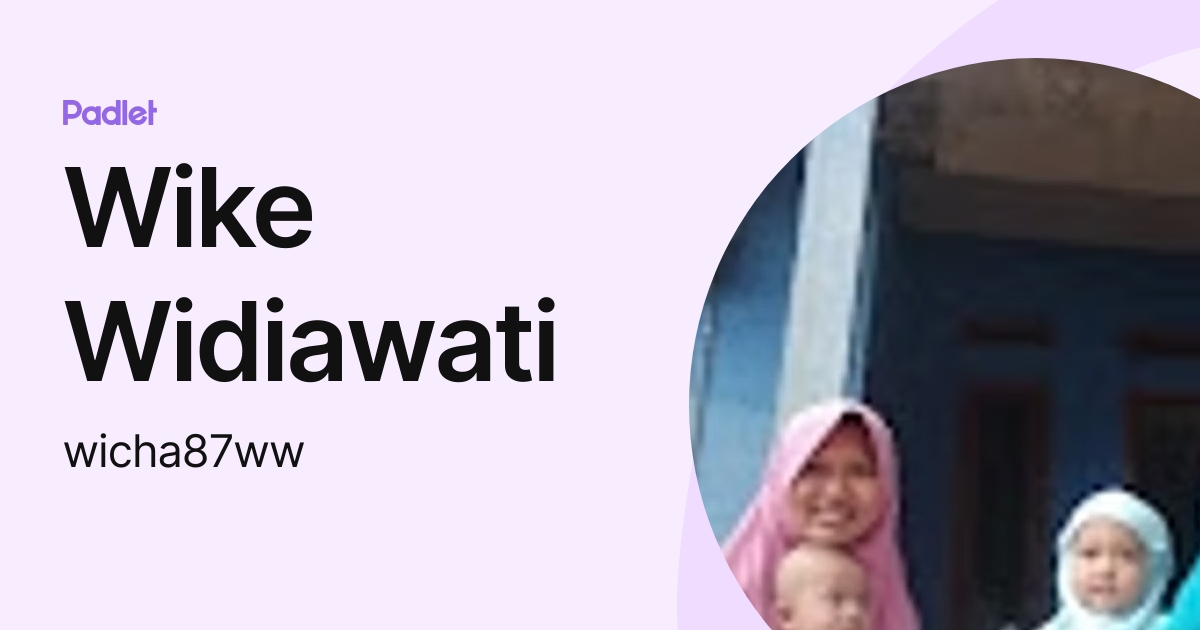 Wike Widiawati (wicha87ww) profile | Padlet