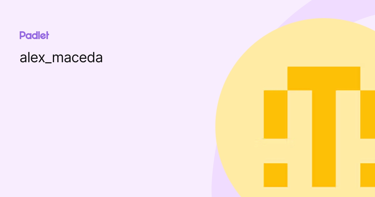 alex_maceda profile | Padlet